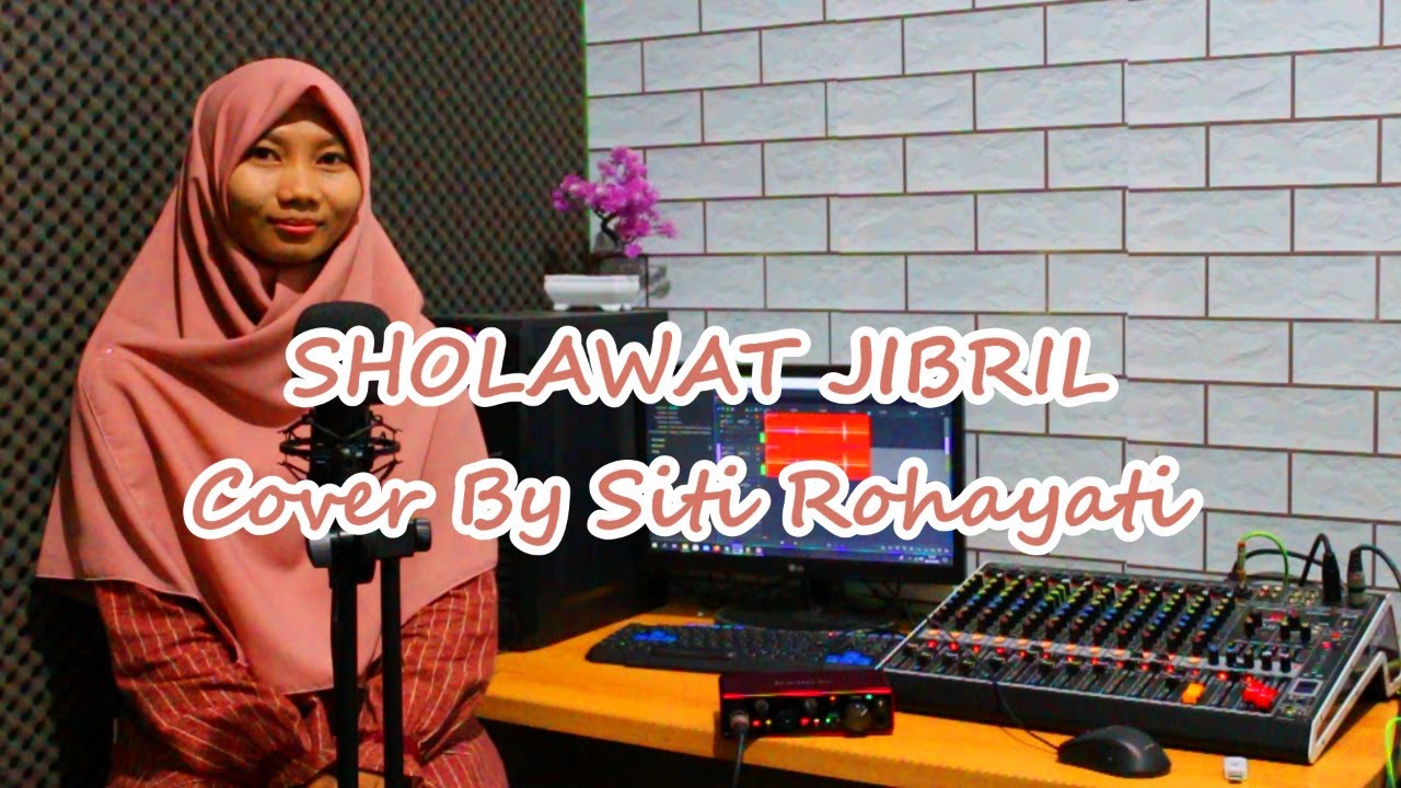 SHOLAWAT JIBRIL | COVER BY SITI ROHAYATI - YouTube