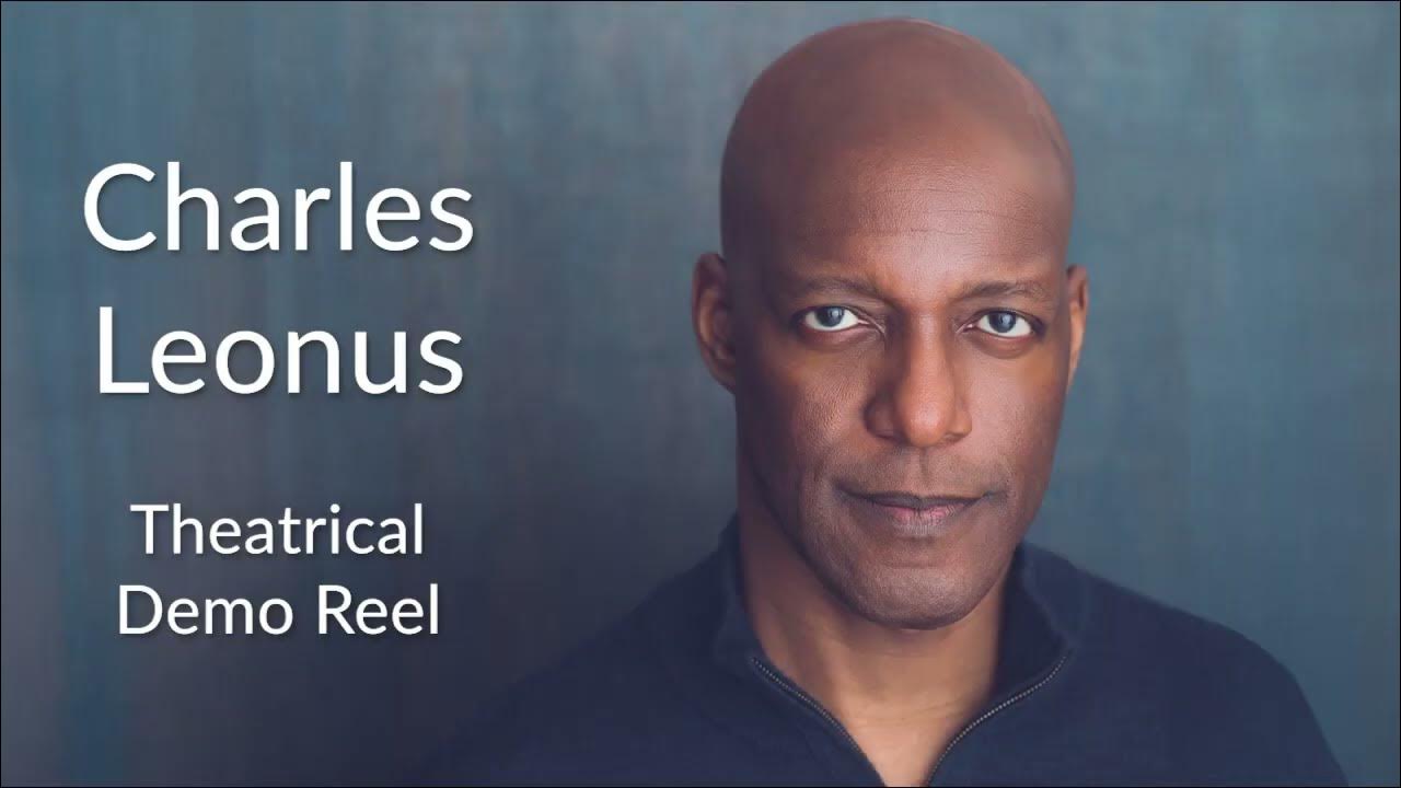 Charles Leonus Theatrical Demo Reel - YouTube