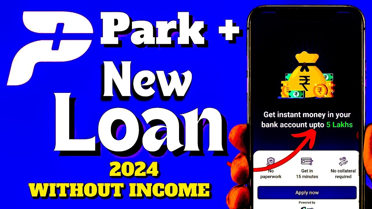 Park plus se loan kaise le | New loan 2024 | Park + app se loan kaise ...