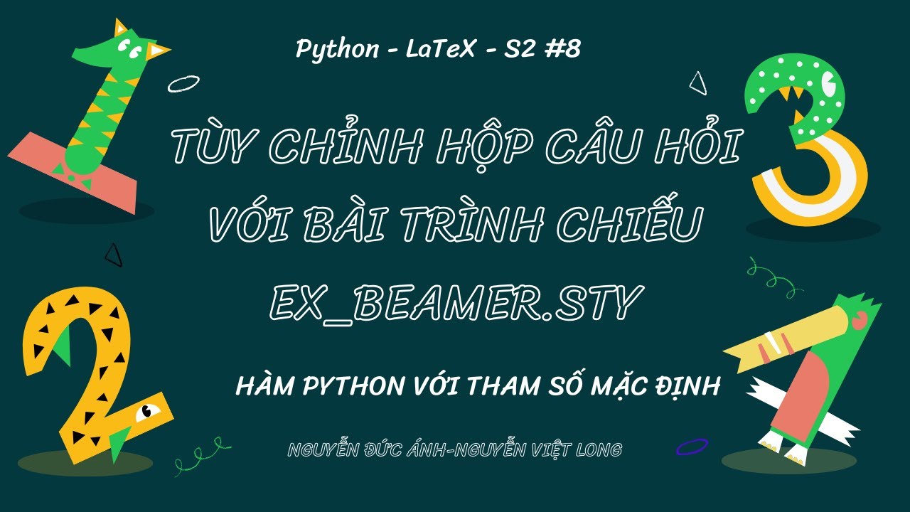 Python-LaTeX-S2-8 Tùy chỉnh hộp câu hỏi lớp trình chiếu ex_beamer.sty ...