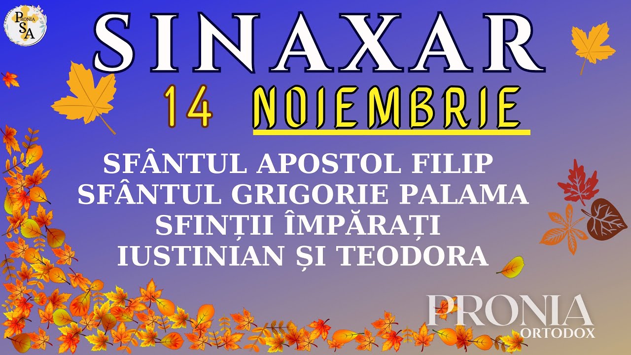 SINAXAR 14 NOIEMBRIE - Sf. Apostol Filip; Sf. GRIGORIE PALAMA#ortodox # ...