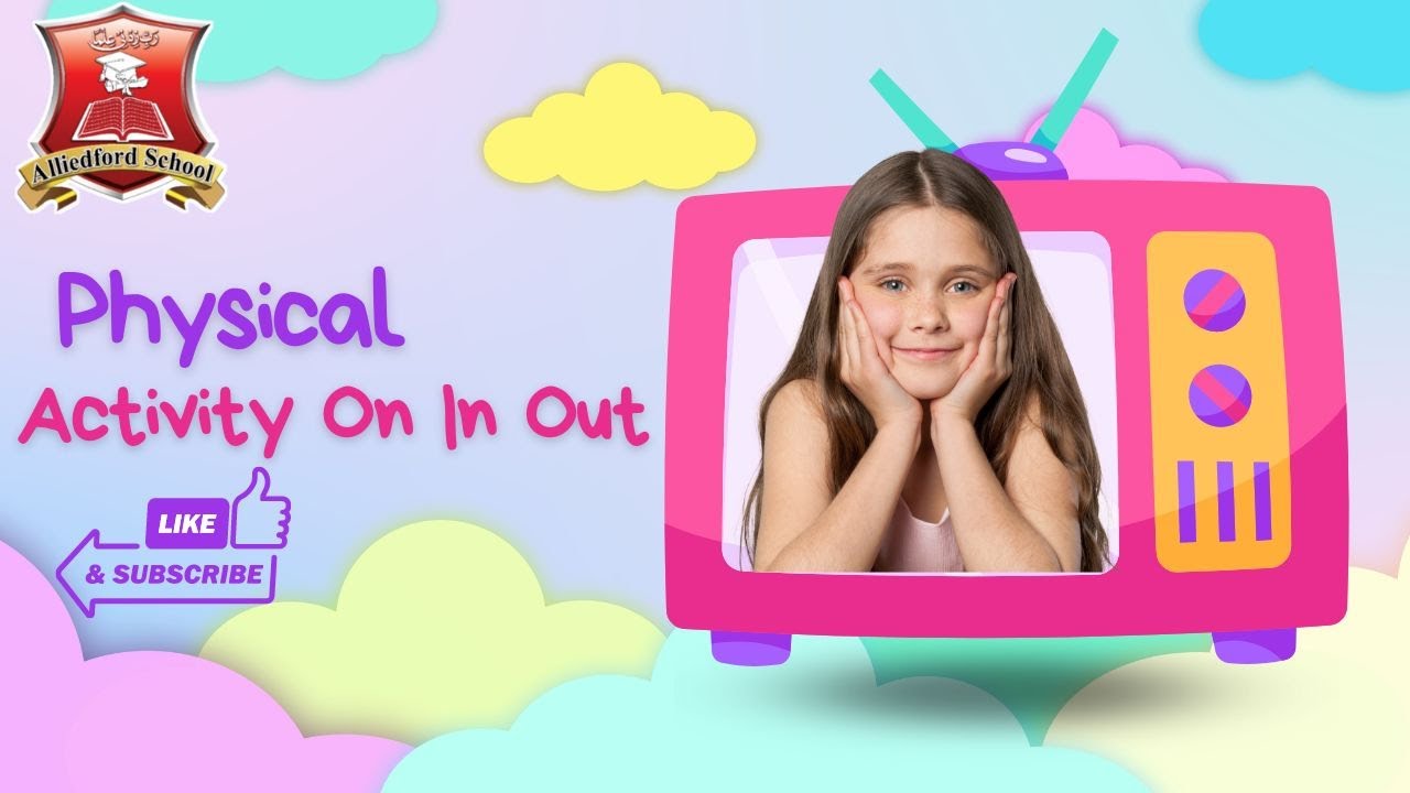 Physical Activity On In & Out | Kids | Awareness - YouTube