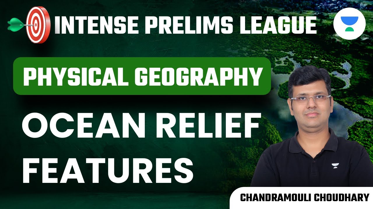 Intense Prelims League | Physical Geography | Ocean Relief Features ...