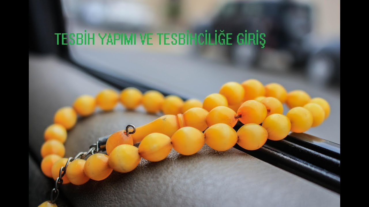 Tesbih yapımı ve tesbihciliğe giriş - YouTube