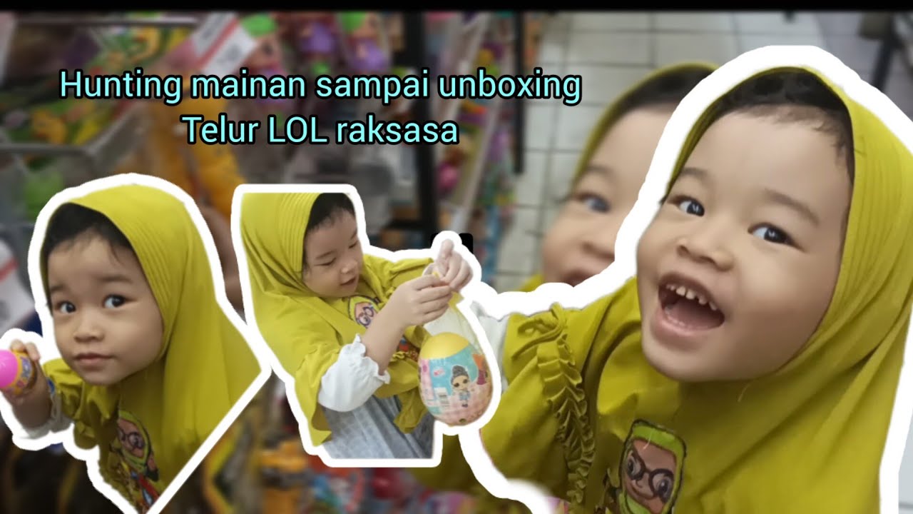 Serunya hunting mainan sampai shanum beli dan unboxing mainan telur LOL ...
