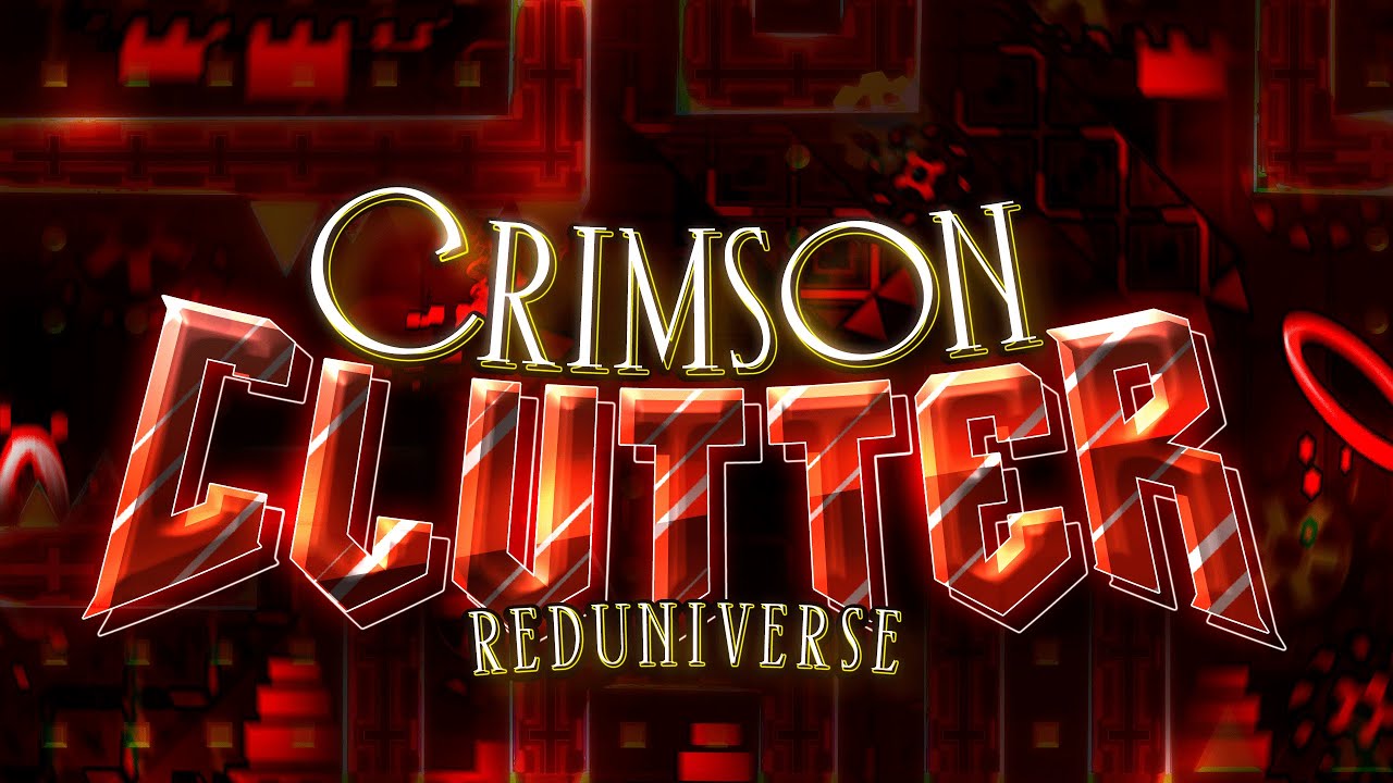 【4K】 "Crimson Clutter" by RedUniverse (Insane Demon) | Geometry Dash 2. ...