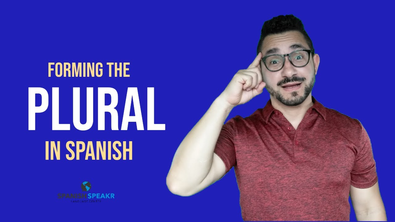 Lesson 3: Plural of Nouns and Adjectives in Spanish - YouTube