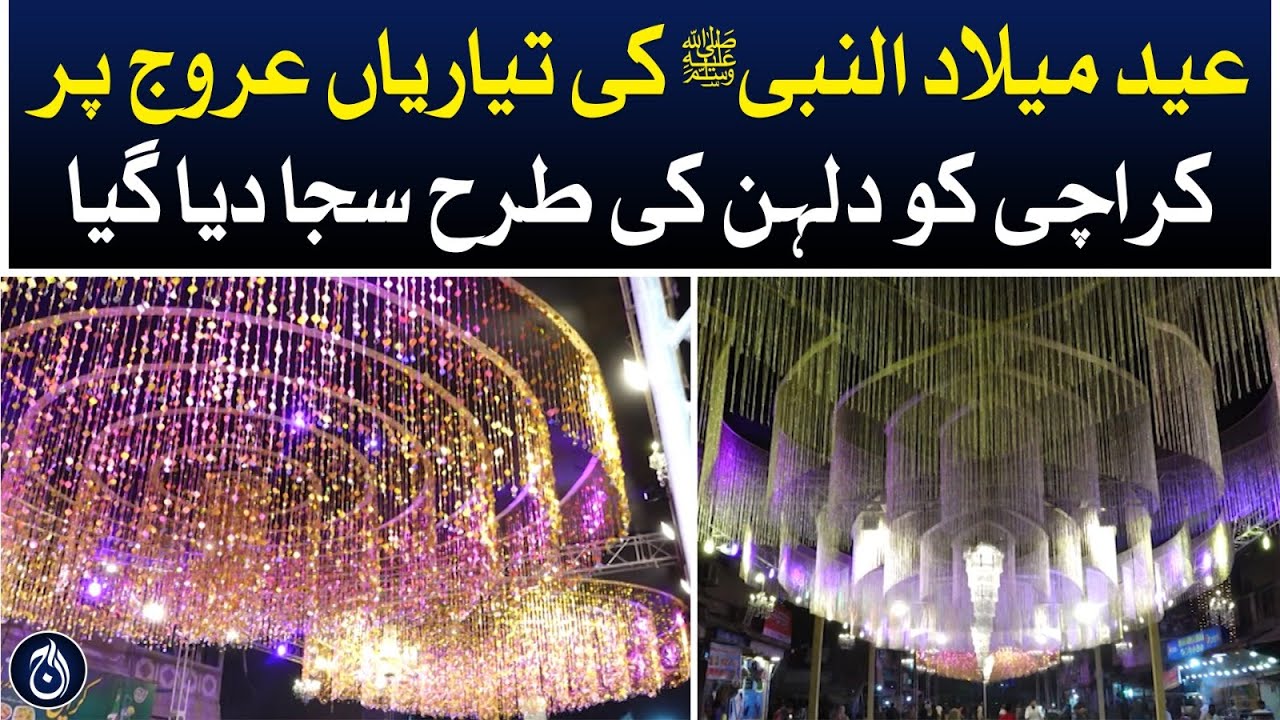 Eid Milad-un-Nabi festivities in full swing: Karachi illuminated with ...