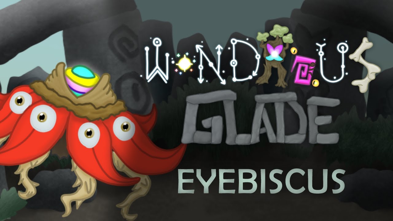 My Singing Monsters - Eyebiscus (Wondrous Glade Individual Sounds ...
