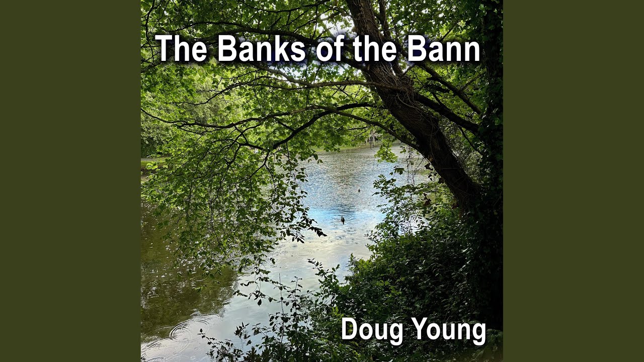 The Banks of the Bann - YouTube