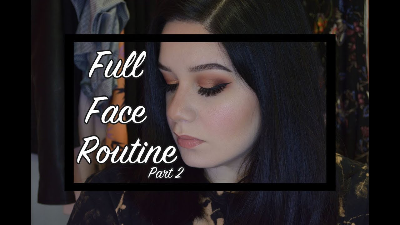 My Full Face Makeup Routine - Part 2 of 2 - YouTube