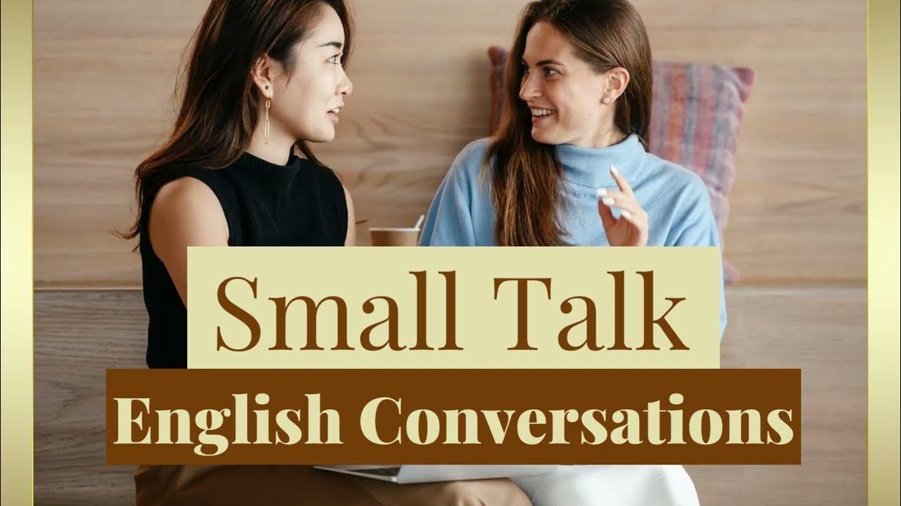 Small Talk - English Conversations 😀 #smalltalk - YouTube