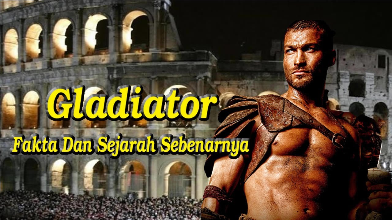 GLADIATOR !! Fakta Dan Sejarah Pertarungan Gladiator Romawi Yang ...