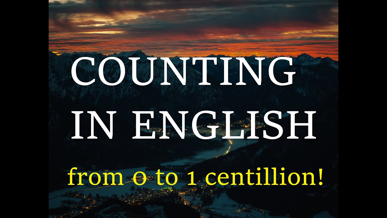 Learn How to Count in English from 0 to 1 Centillion 🇺🇸🇦🇺🇬🇧 - YouTube