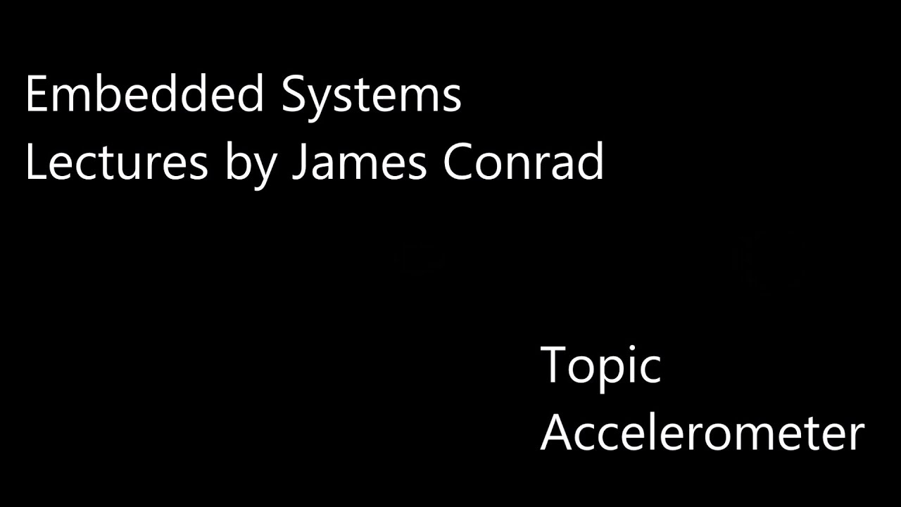 Embedded Systems: Accelerometer Basics - YouTube
