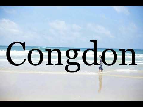 How To Pronounce Congdon🌈🌈🌈🌈🌈🌈Pronunciation Of Congdon - YouTube