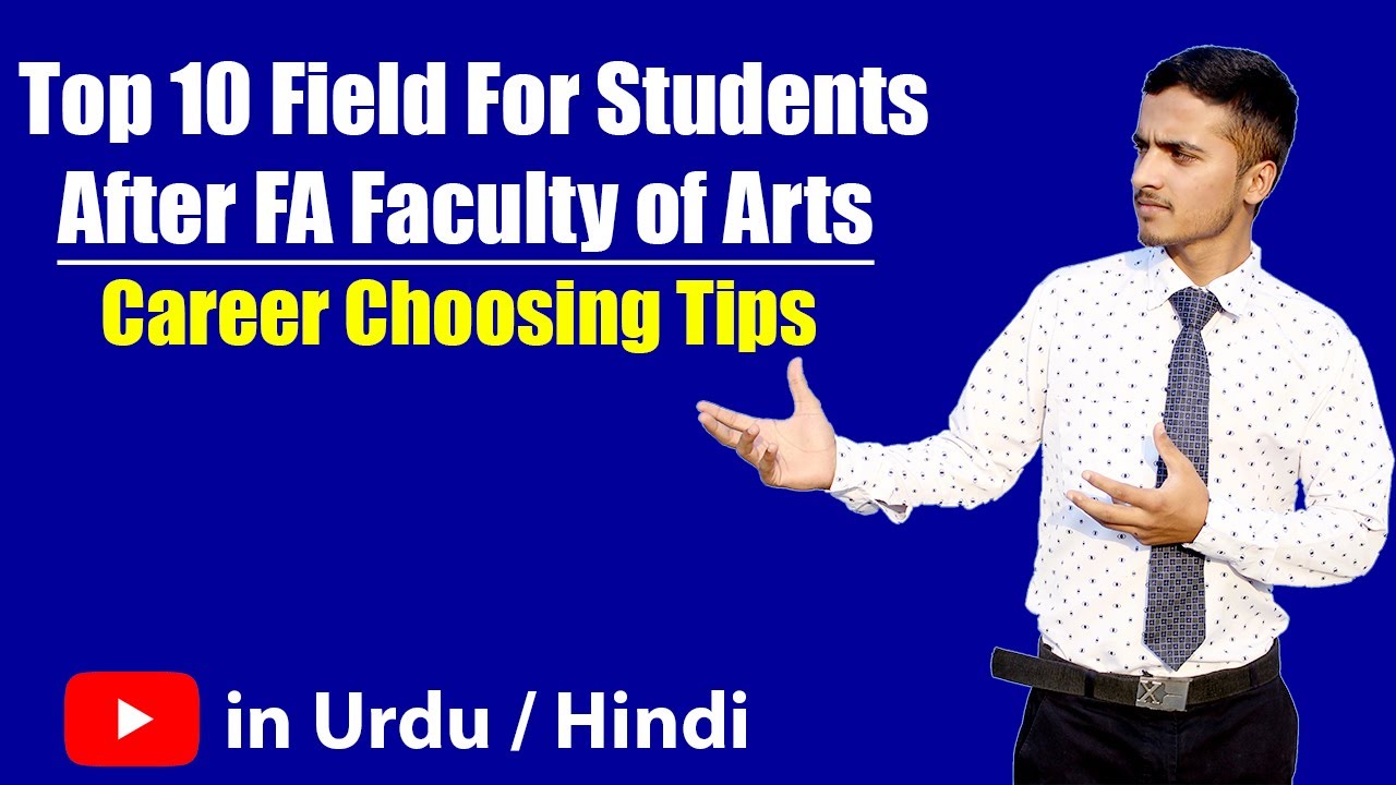 Top 10 Field For Students After FA (Faculty of Arts) | Tips for ...