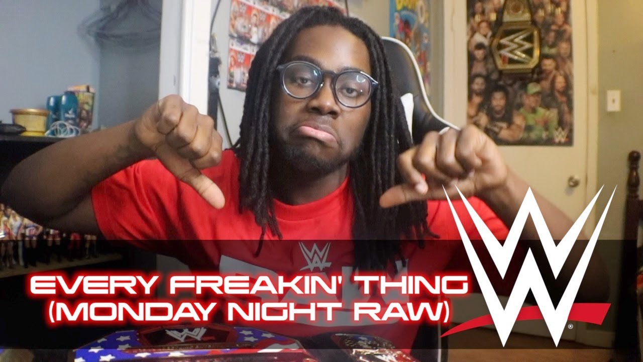 WWE | EVERY FREAKIN' THING MONDAY NIGHT RAW(7/15/19) - YouTube