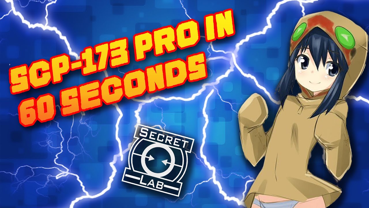 SCP: SL 60 Second Pro - SCP 173 Guide - YouTube