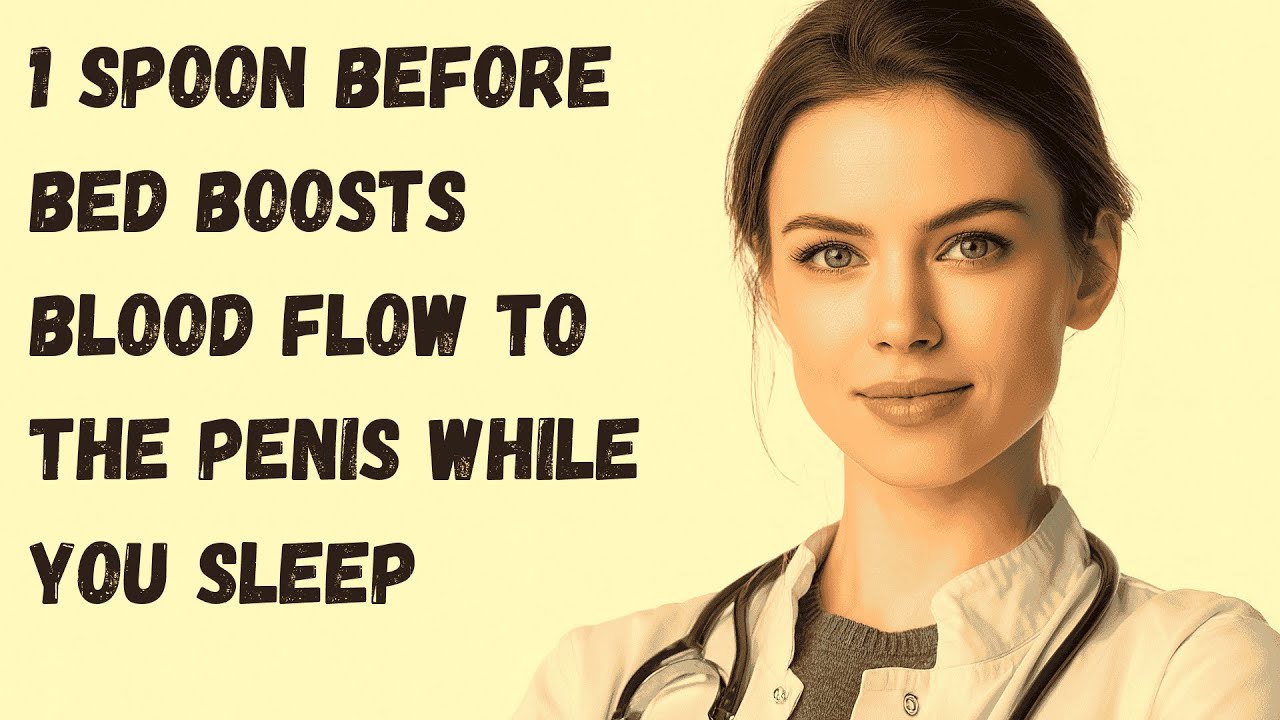 Men Try This 1 Spoon Hack for Better Blood Flow While Sleeping - YouTube