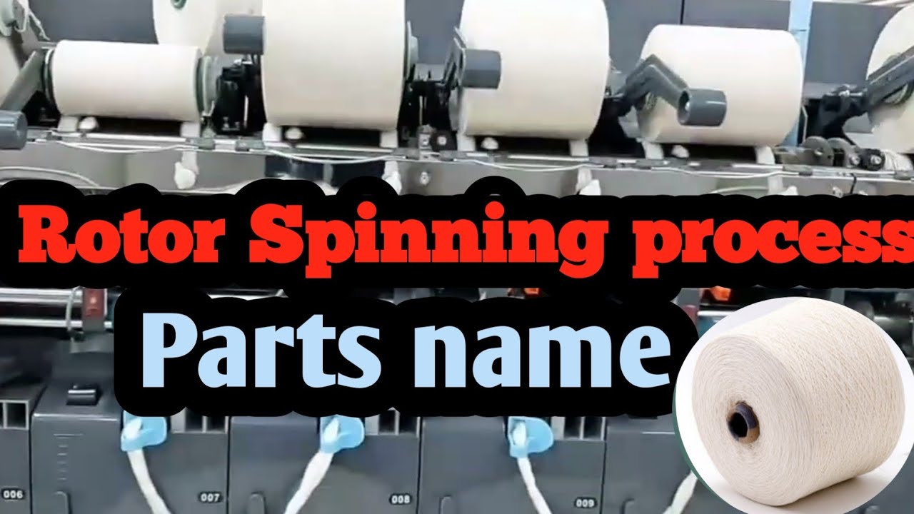 Rotor Spinning process, parts name. - YouTube
