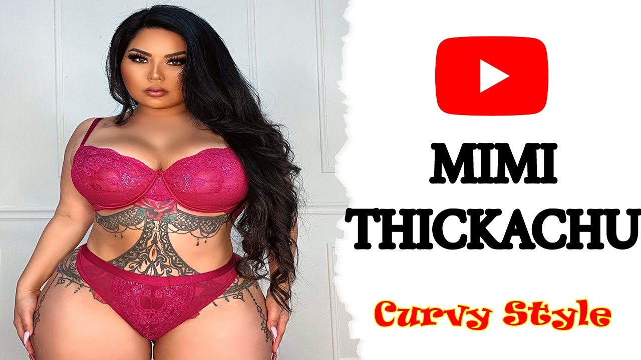 Mimi Thickachu | American Curvy Plus-sized Model | Media Influencer | Fashion Model | Biography ...