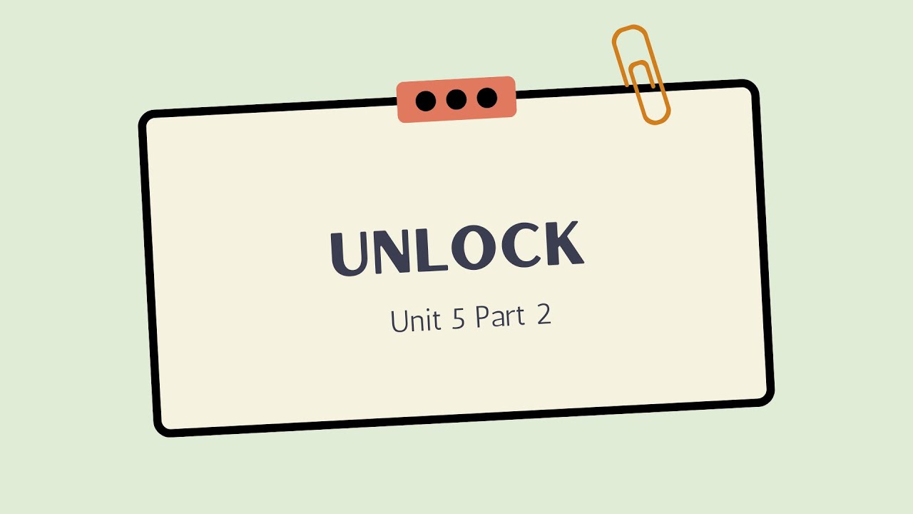 Unlock 2 Unit 5 Part 2 - YouTube