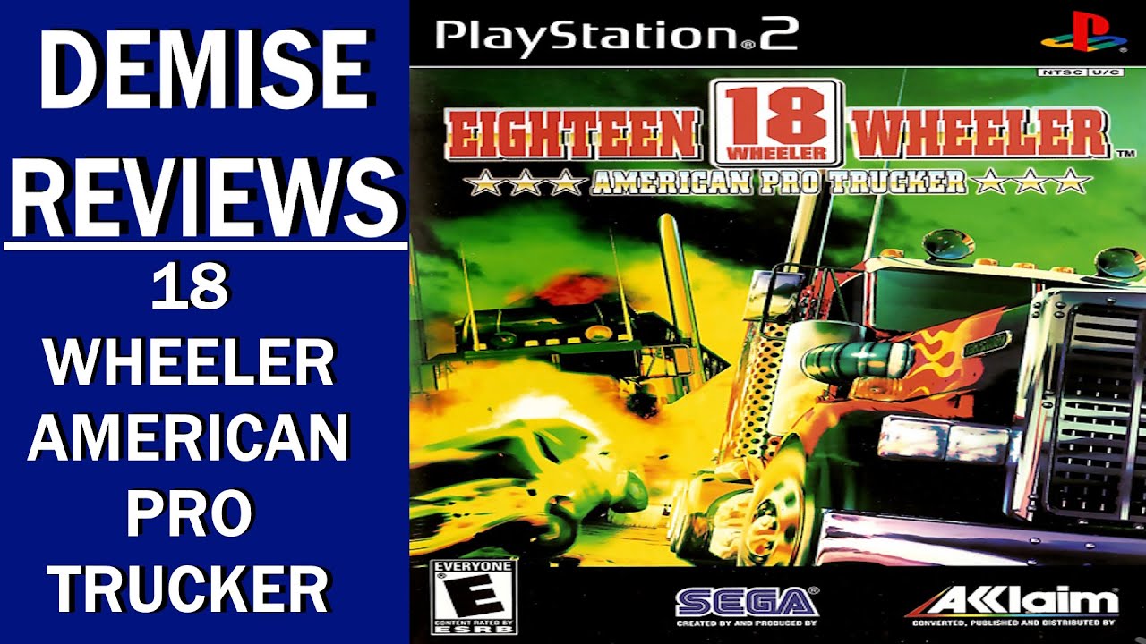 18 Wheeler American Pro Trucker (PS2), Trucking On 23 Years Later ...