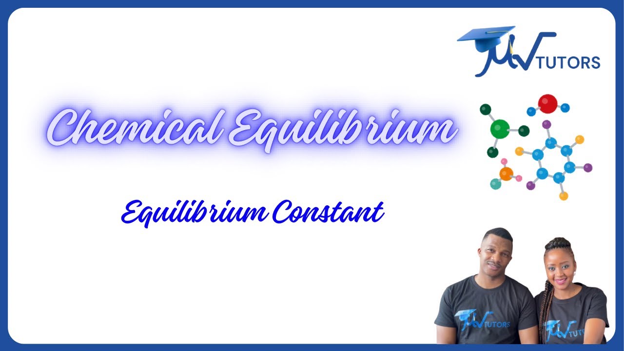Chemical Equilibrium | Equilibrium Constant | Grade 12 - YouTube