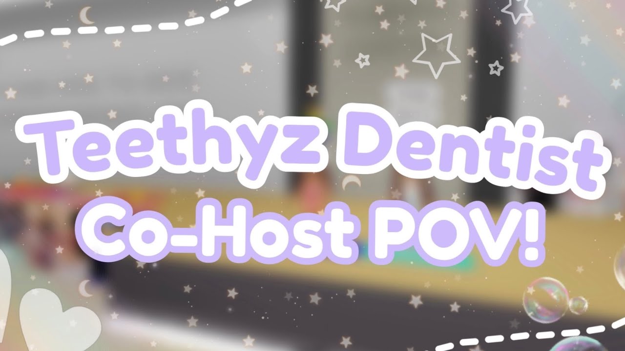 Teethyz Dentist Training | Co-Host POV! (ROBLOX) - YouTube