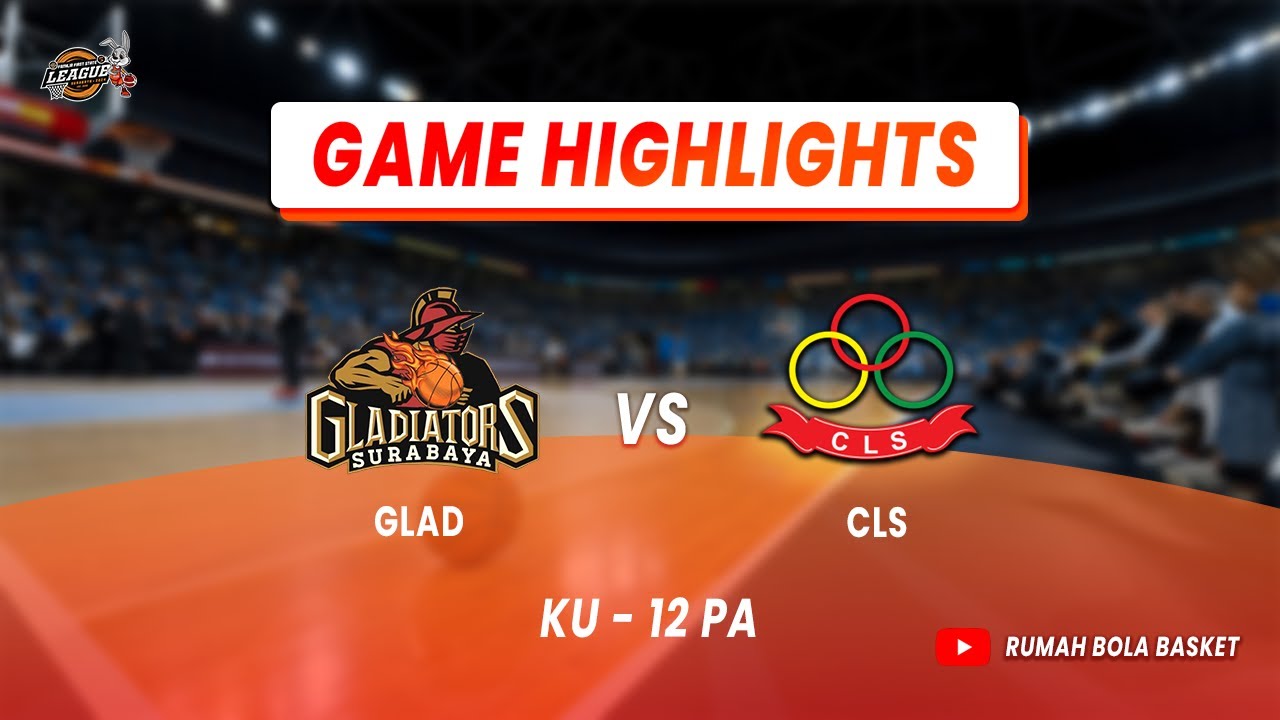 GLAD VS CLS GAME HIGHLIGHT - KU 12 PA - FFS LEAGUE 2024 - 24 NOVEMBER ...