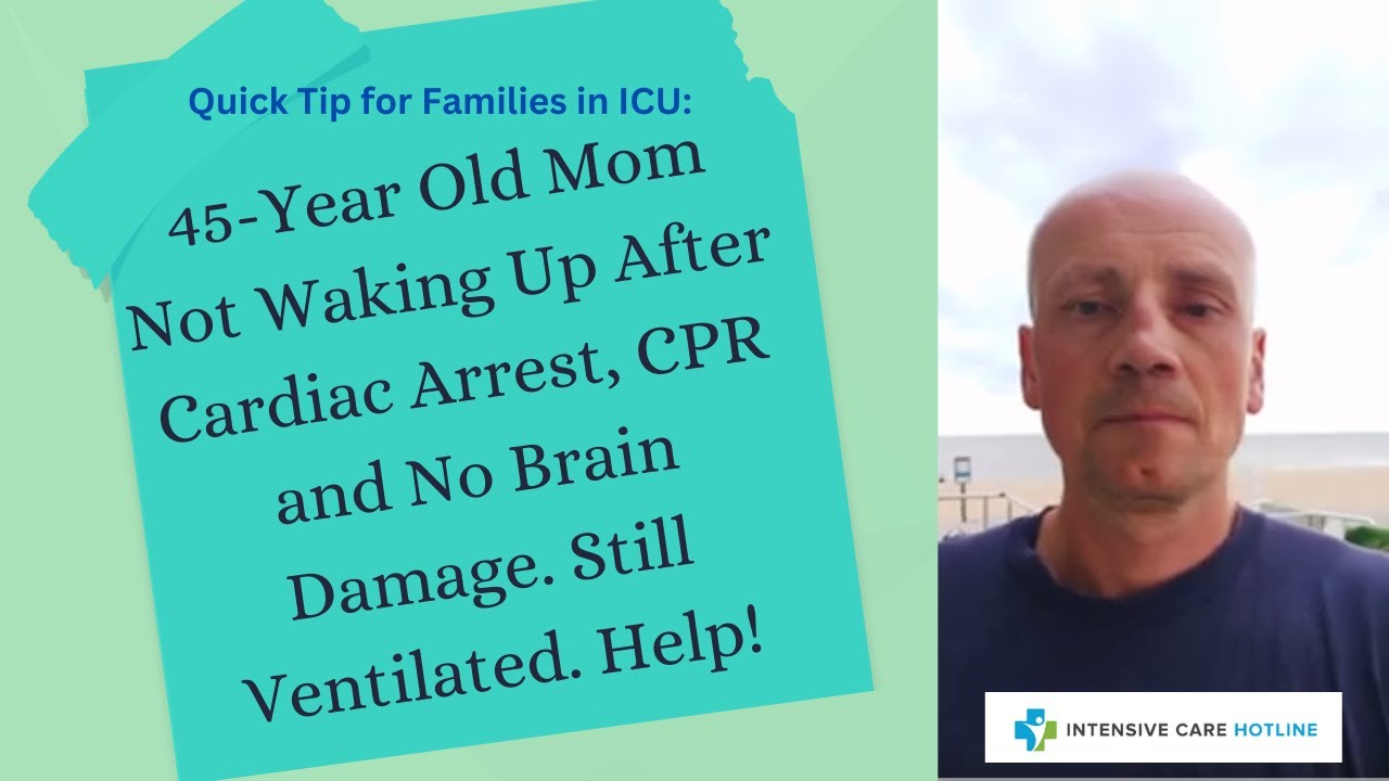 45-Year Old Mom Not Waking Up After Cardiac Arrest, CPR and No Brain ...