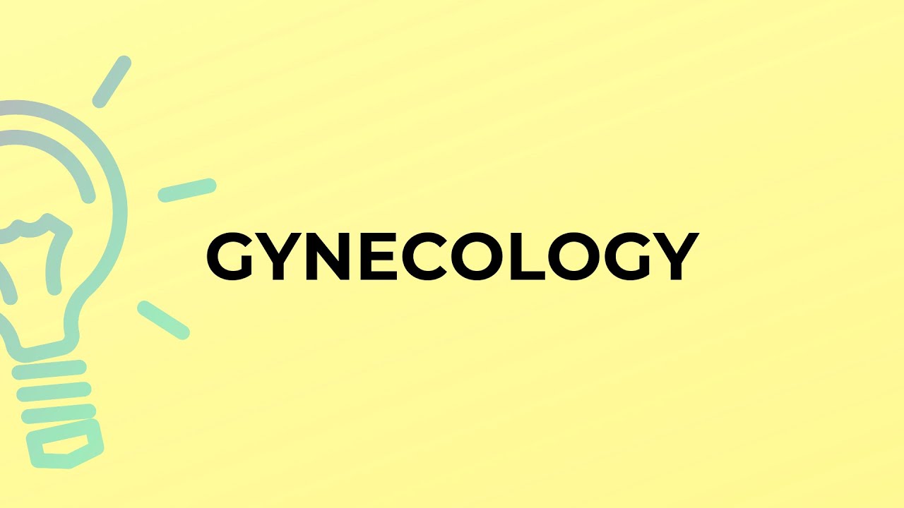 What Is The Meaning Of The Word GYNECOLOGY YouTube what-is-the-meaning-of-the-word-gynecology-youtube