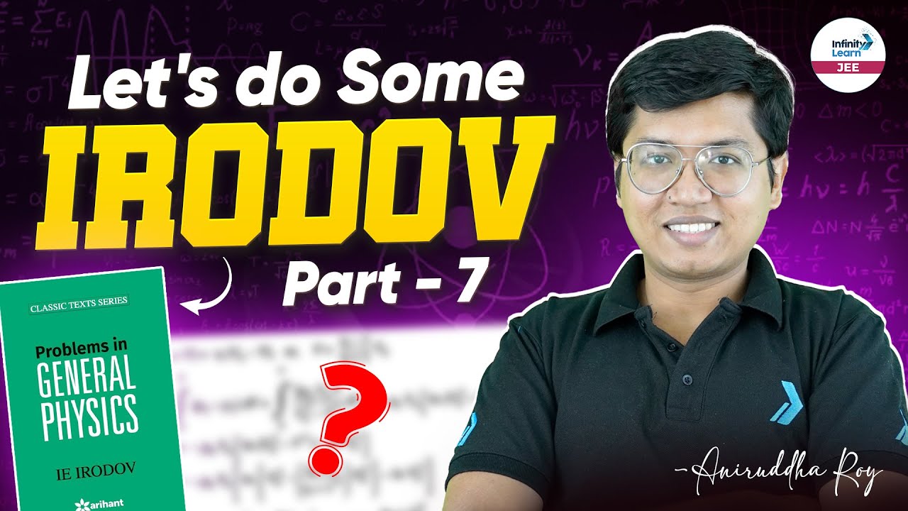Let's Solve Irodov - Part 7 || #JEEMainPhysics ...