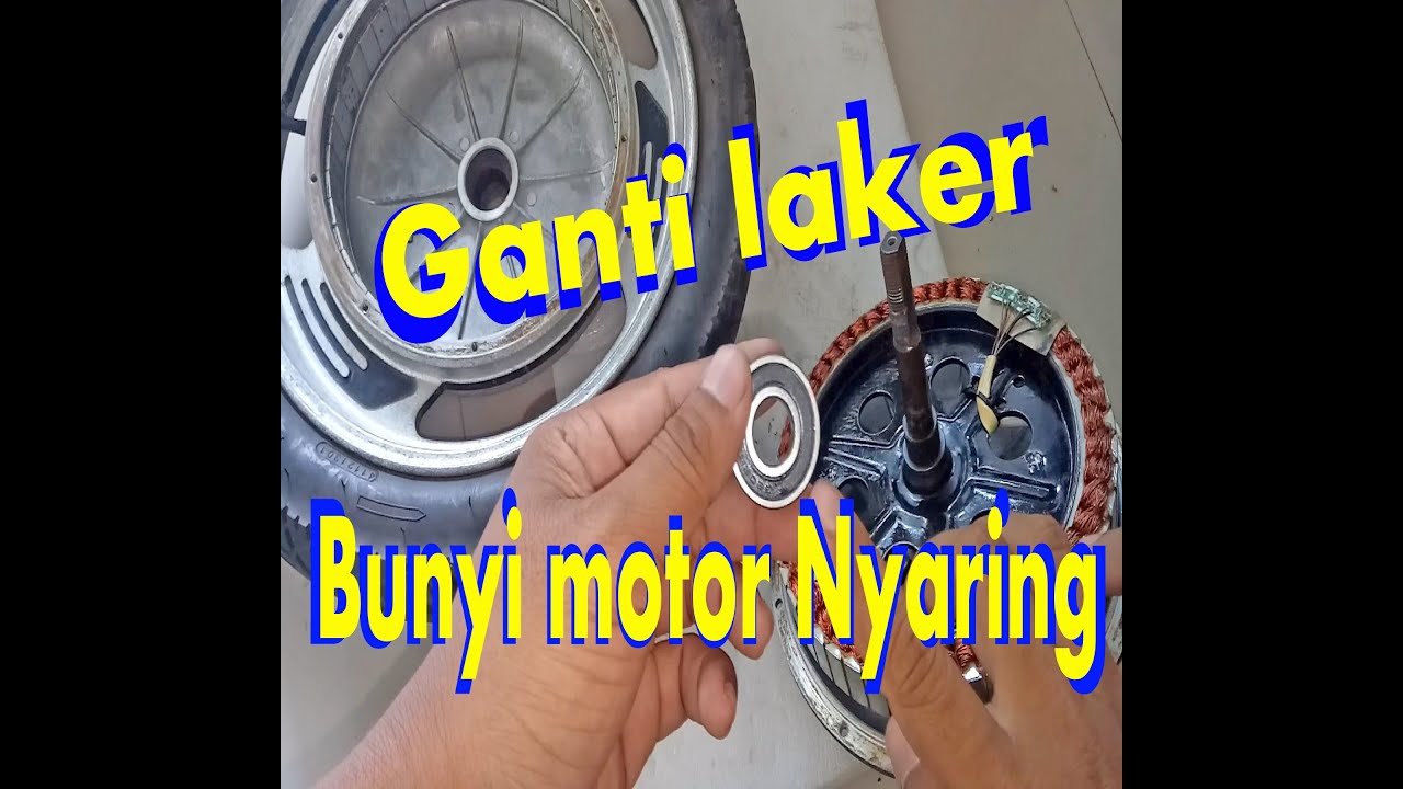 Ganti Laker Bearing motor BLDC suara lebih nyaring dan ngacir - YouTube