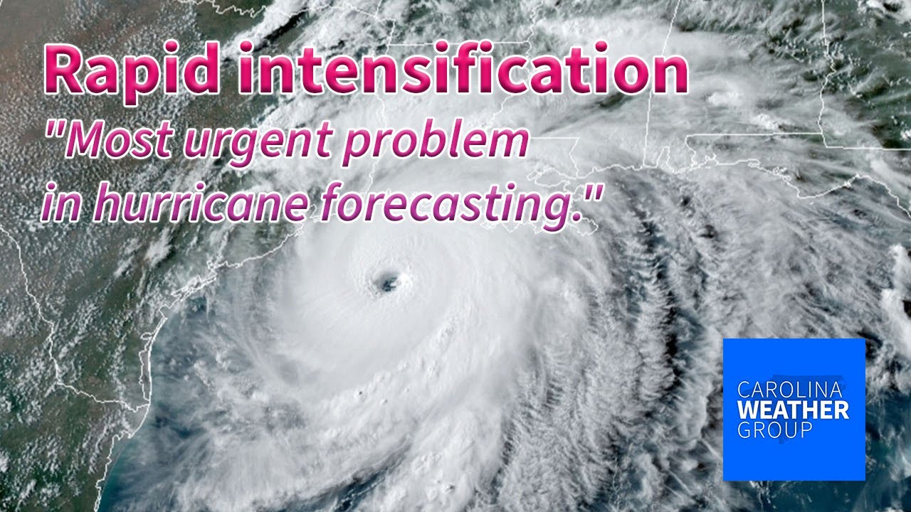 Rapid intensification: "Most urgent problem in hurricane forecasting ...