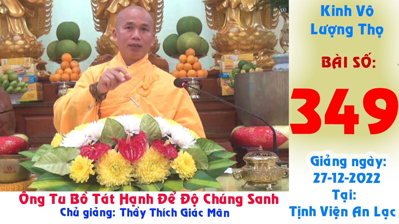 349 Kinh Vô Lượng Thọ Như Lai Chủ Giảng Thầy Thích Giác Mãn - YouTube