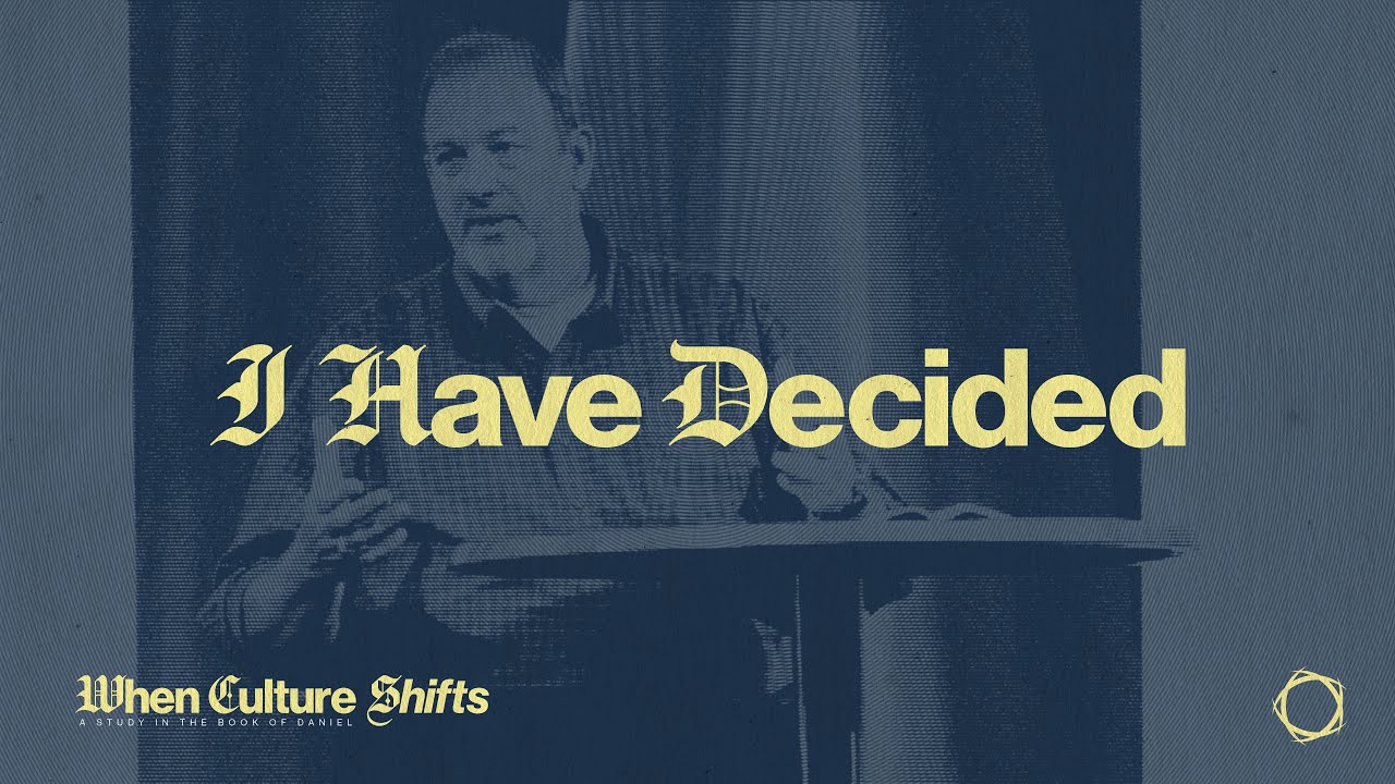 I Have Decided - YouTube