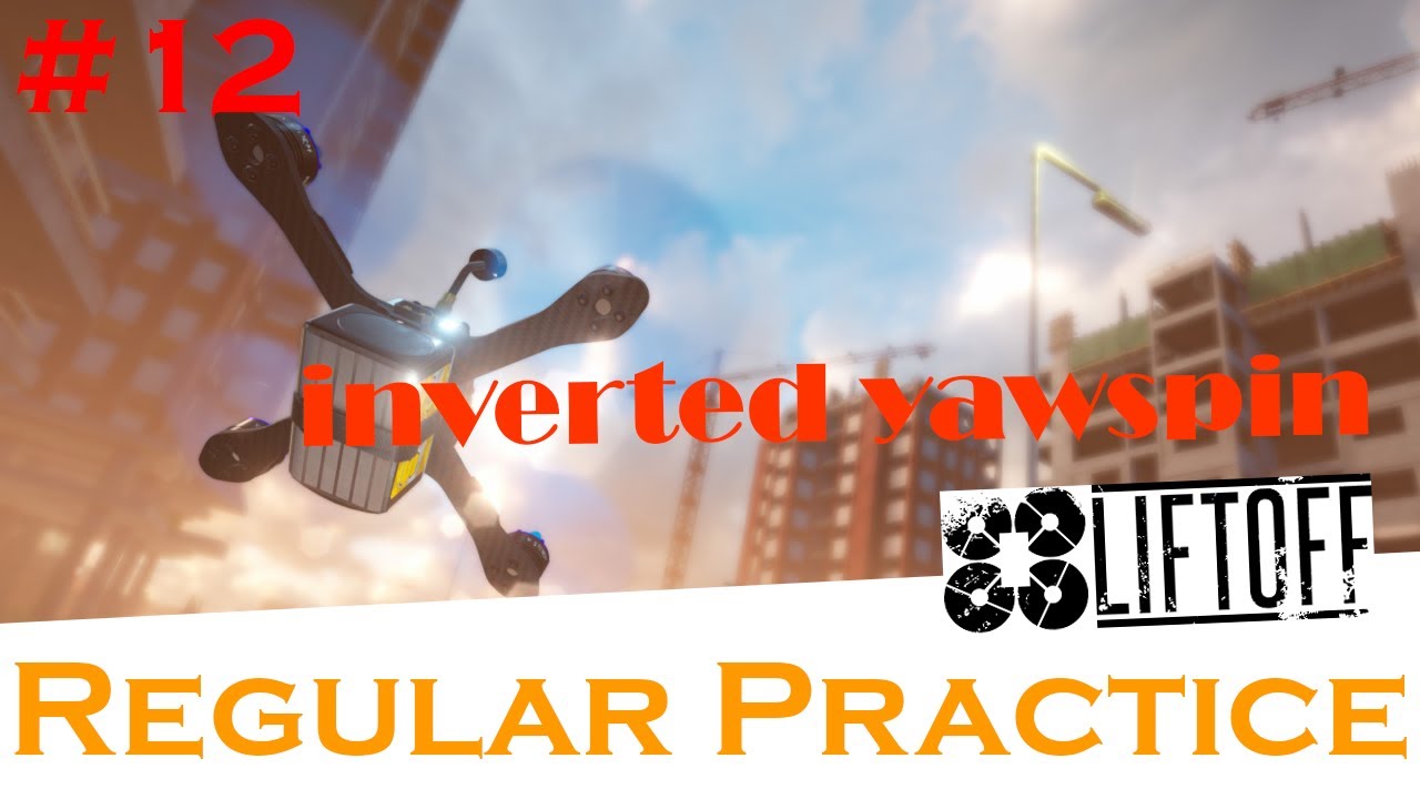 FPV Regular Practice Liftoff | Inverted yaw spin | #12 - YouTube