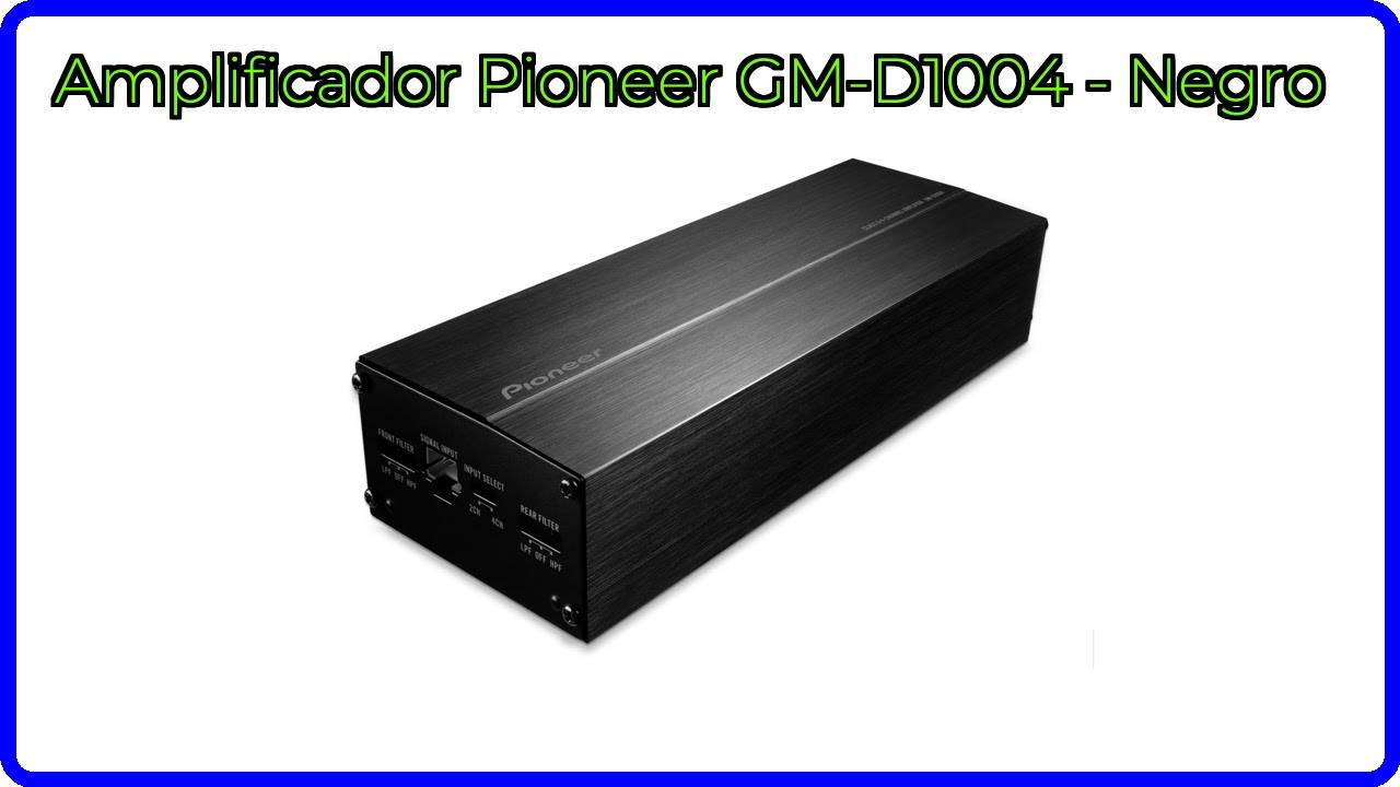 RESEÑA (2025) : Amplificador Pioneer GM-D1004 - Negro. DETALLES ...
