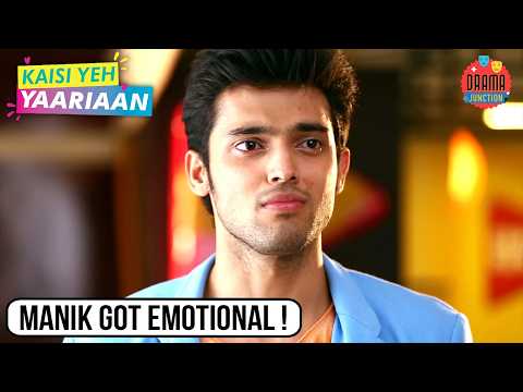Kaisi Yeh Yaariaan | Manik & Nandini Story Begins | Manik Got Emotional For Nandini