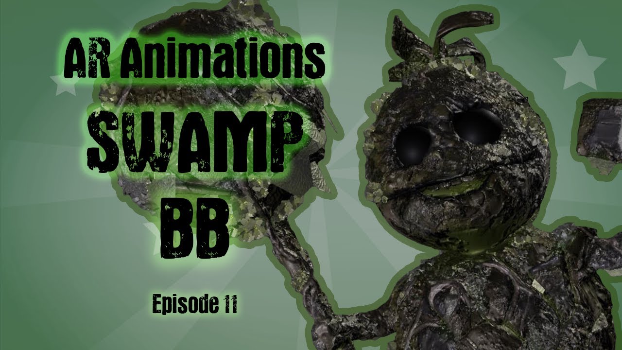 AR Animations Episode 11: Swamp BB | FNAF AR - YouTube