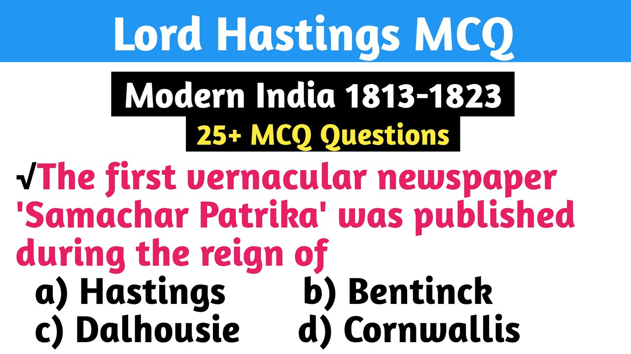 Lord Hastings MCQ | Lord Hastings 1813 to 1823 | Lord Hastings ...