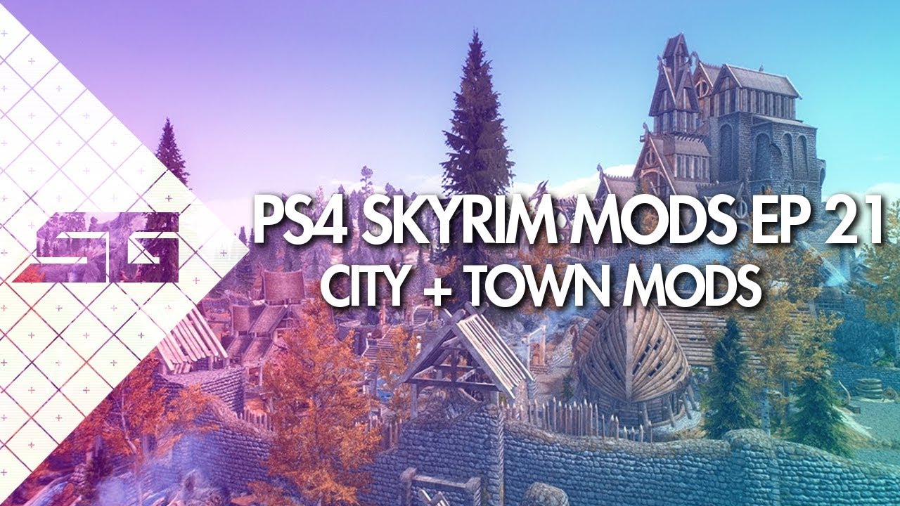Best Skyrim City Mods! PS4! MUST HAVE! - YouTube