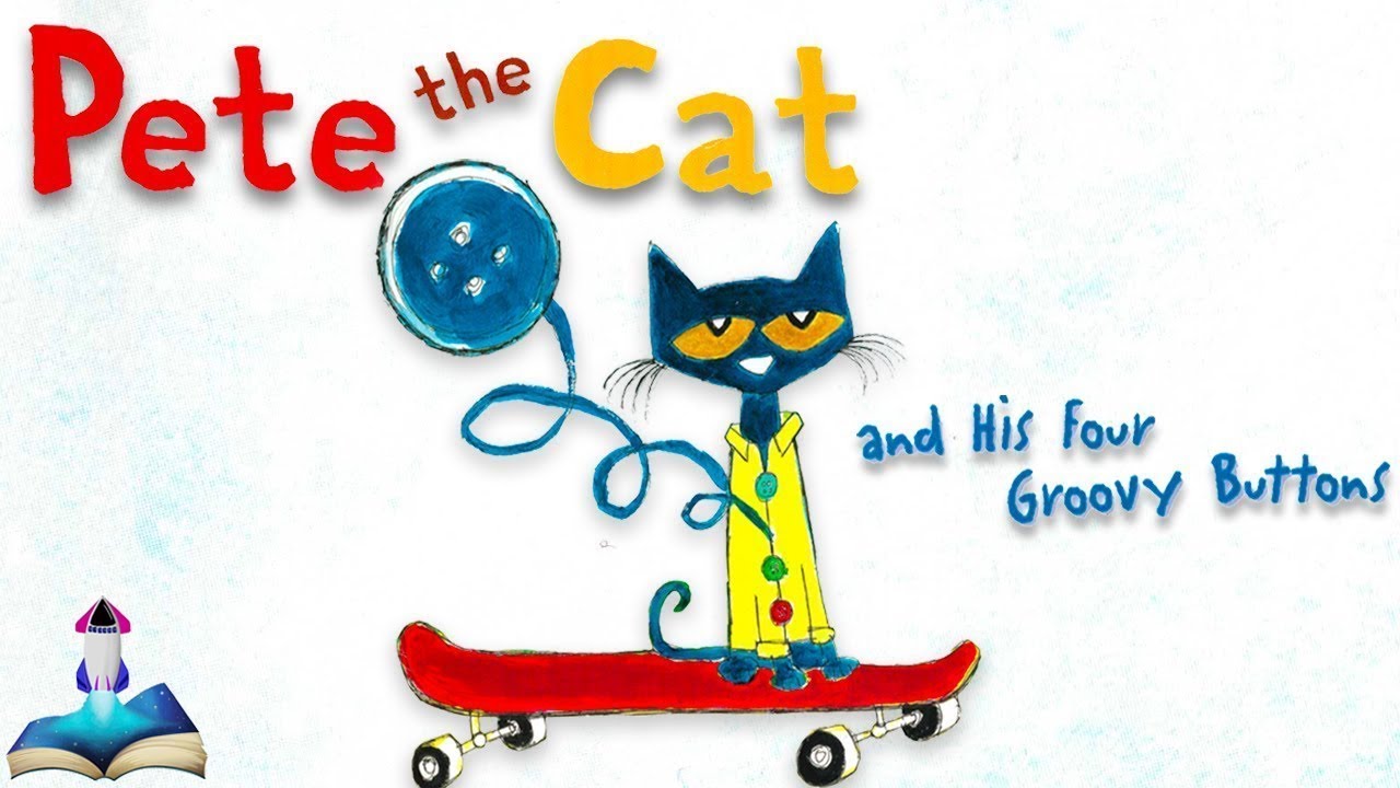 🛹 PETE THE CAT AND HIS FOUR GROOVY BUTTONS by Eric Litwin and James ...