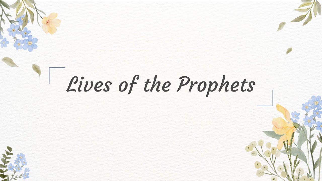 Lives of the Prophets_Day18 (Part 01) - YouTube