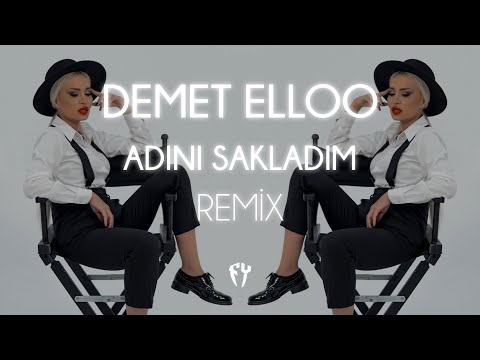 DEMET ELLOO - Adını Sakladım ( Fatih Yılmaz Remix )