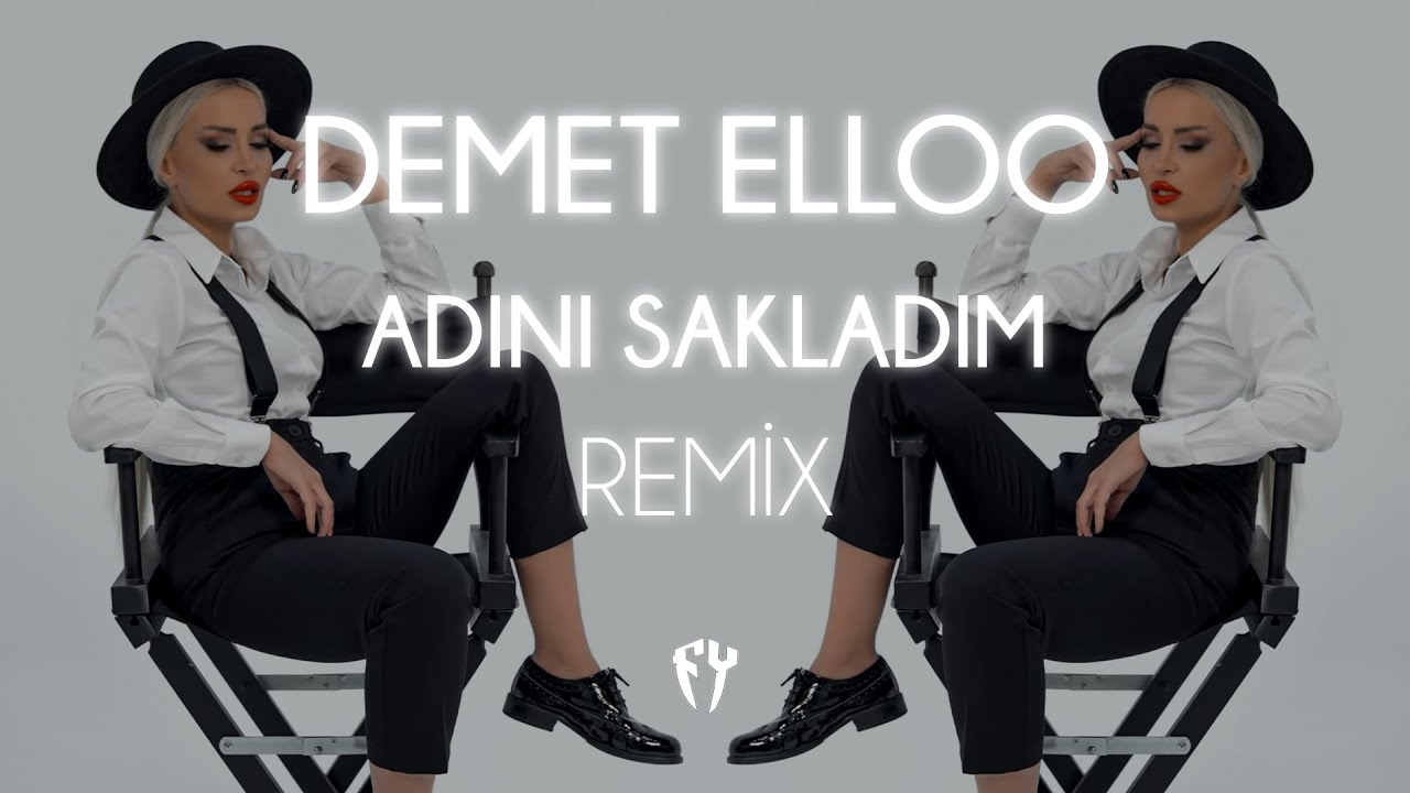 DEMET ELLOO - Adını Sakladım ( Fatih Yılmaz Remix ) - YouTube