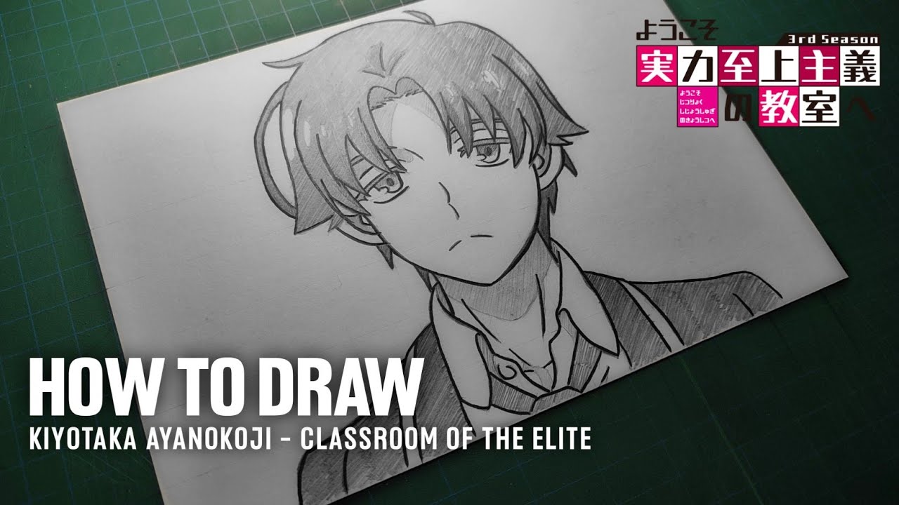 How to Draw Kiyotaka Ayanokoji - [Classroom of the Elite] Step by Step ...