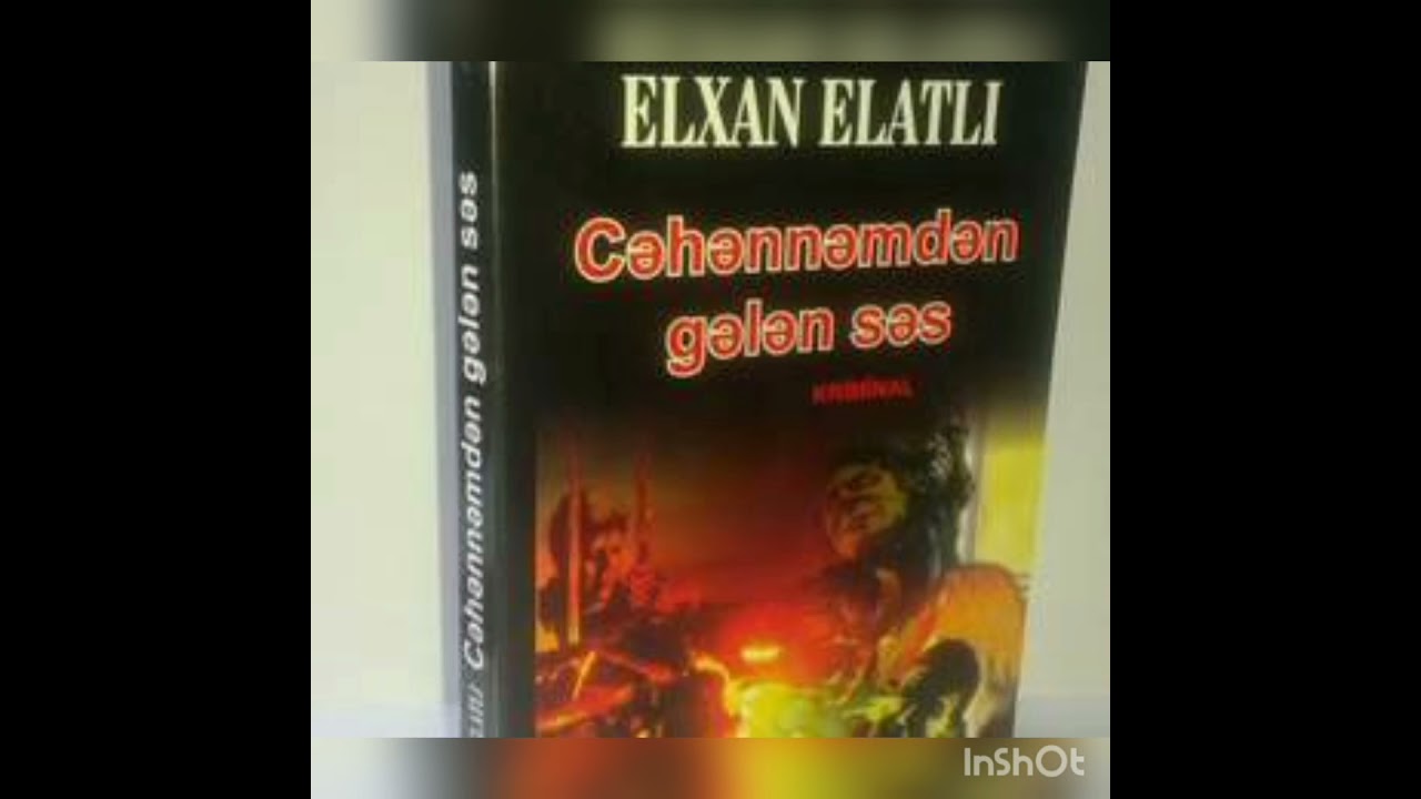 ELXAN ELATLI Cəhənnəmdən gələn səs (ixtisarla) l hissə - YouTube